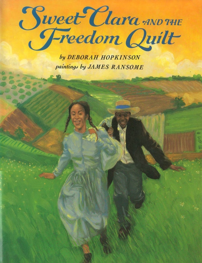Sweet Clara and the Freedom Quilt | Deborah Hopkinson | Second Printing